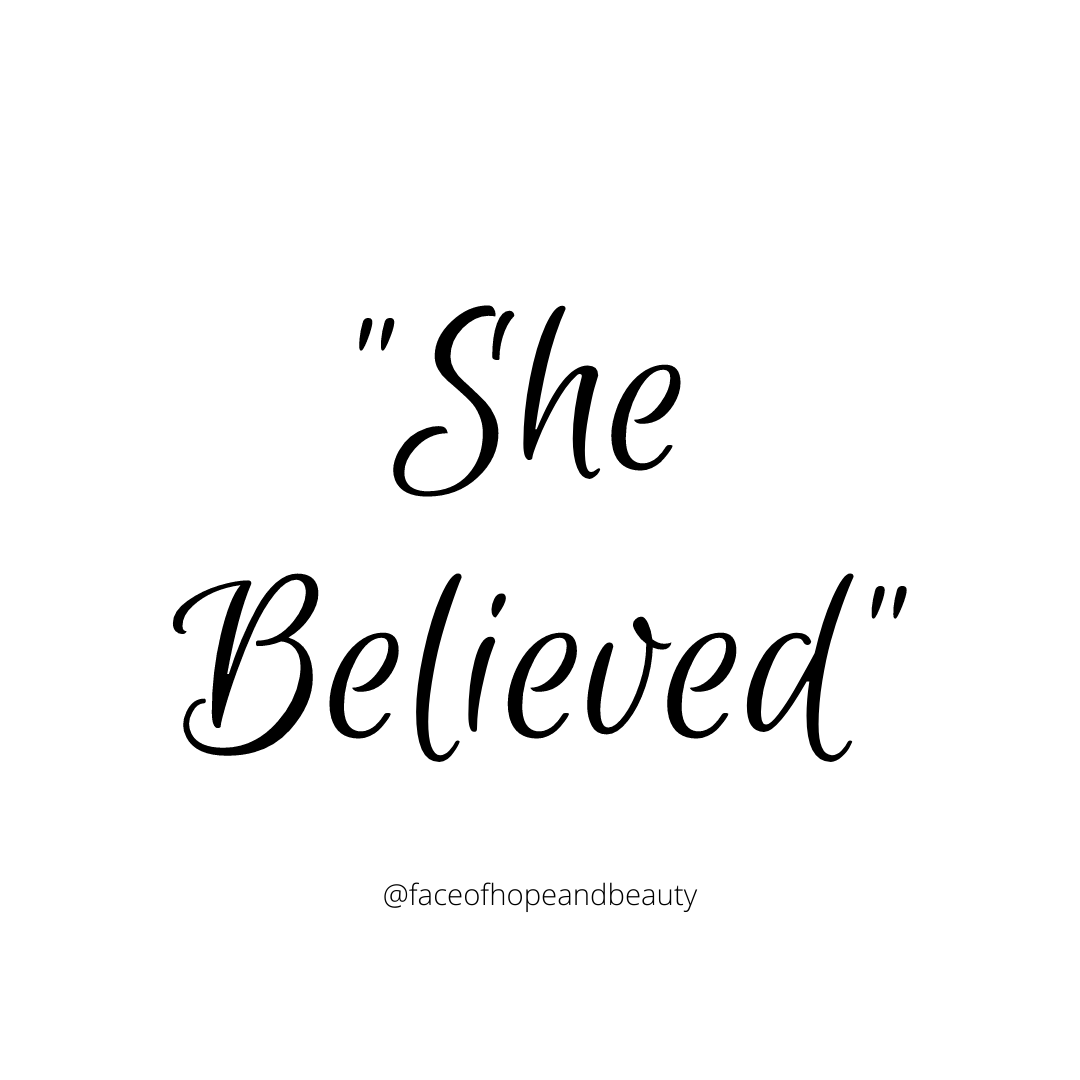 “She Believed” – Face of Hope and Beauty